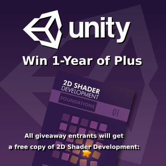 Win a 1-year Unity Plus subscription! + free book on 2d shaders for all ...